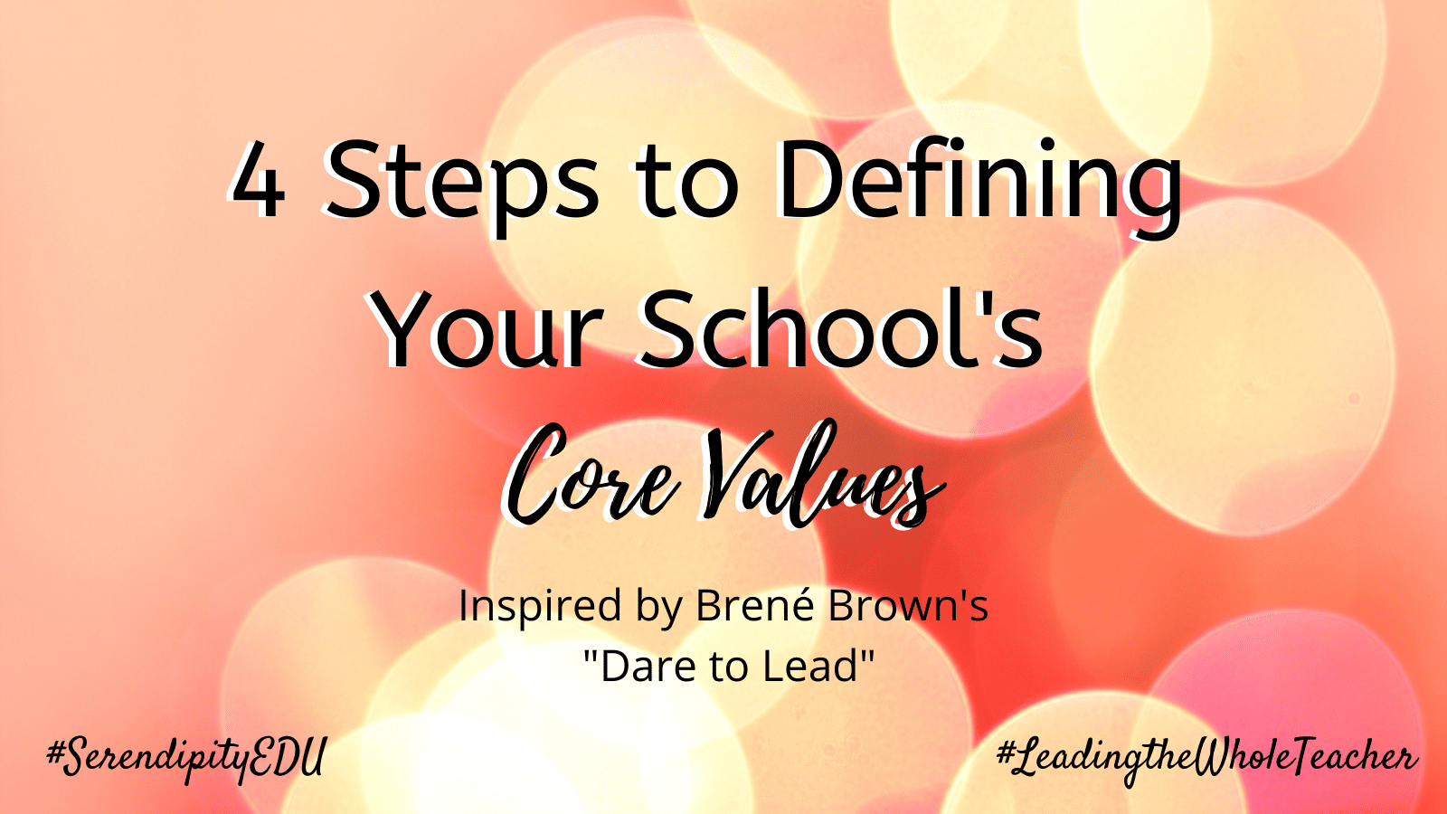 Four Steps to Defining Your School's Core Values - Allyson Apsey