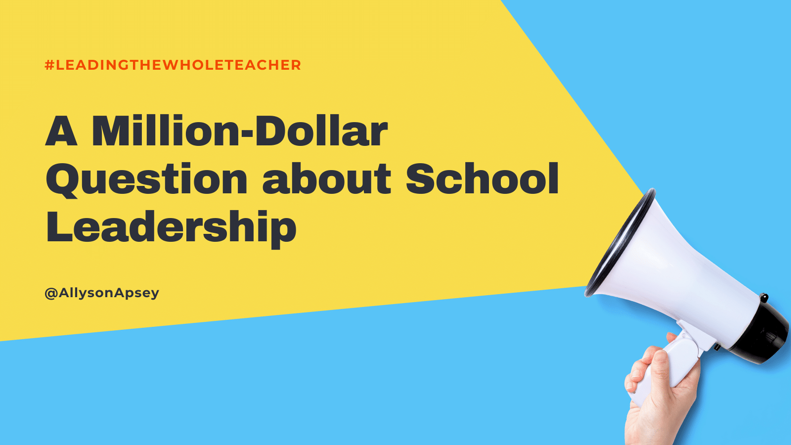 A Million-Dollar Question about School Leadership - Allyson Apsey